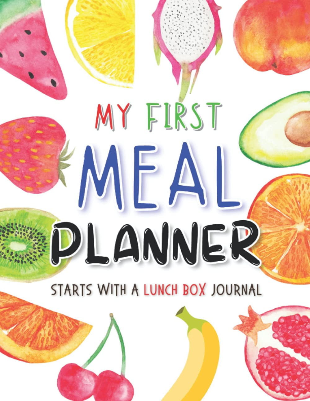 My First Meal Planner: Starts with A Lunch Box Journal, 52 Weeks Food ...