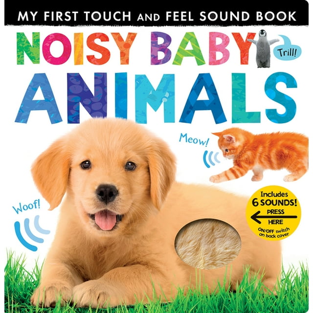 My First: Noisy Baby Animals : My First Touch and Feel Sound Book ...