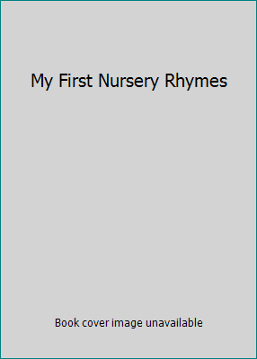 Pre-Owned My First Nursery Rhymes (Unknown) 1858547296 9781858547299 ...