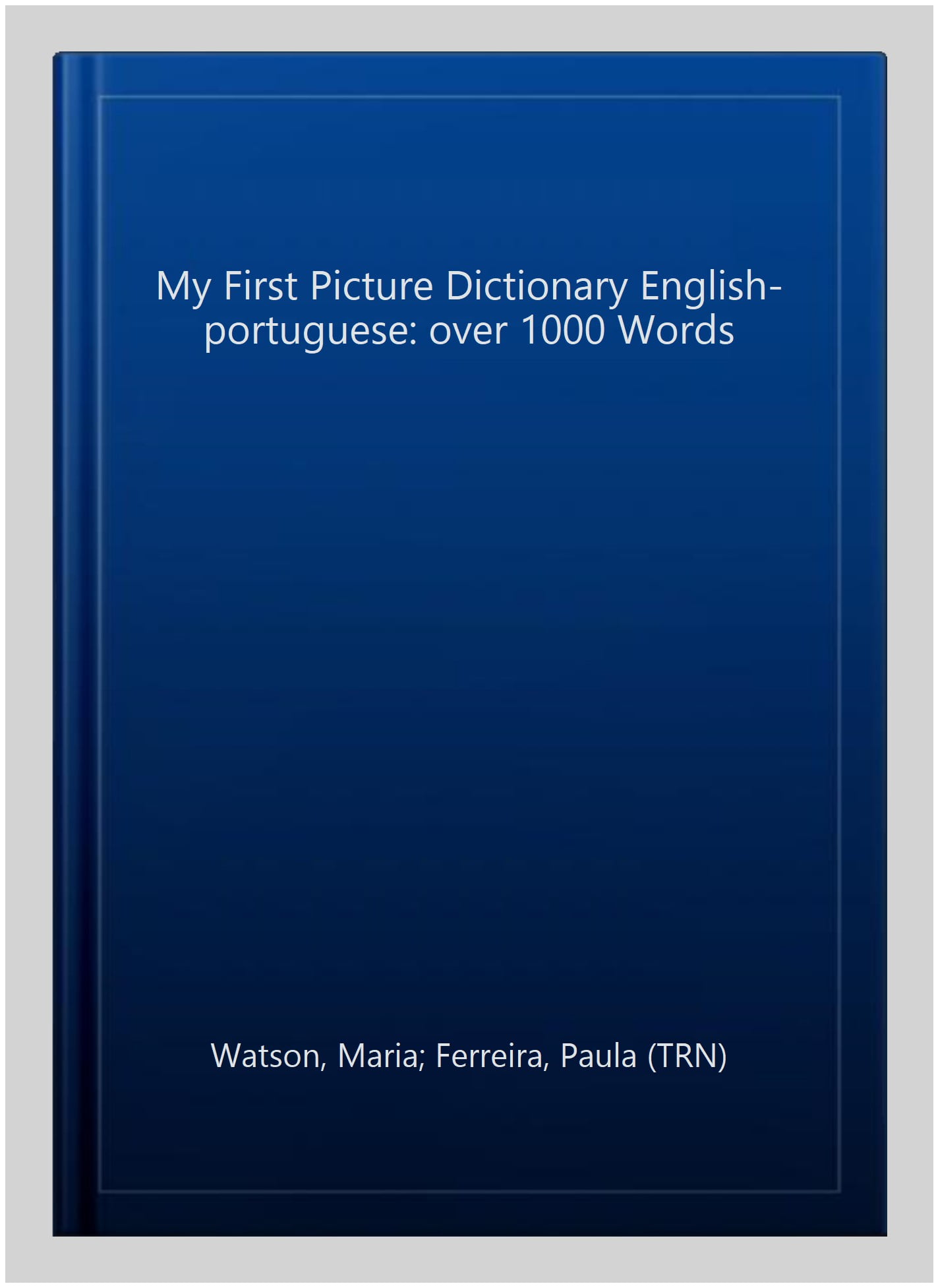 Pre-Owned My First Picture Dictionary English-Portuguese: Over 1000 ...