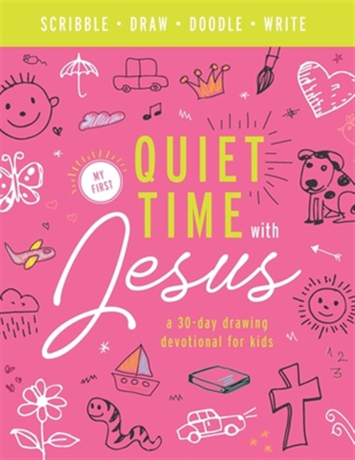 Pre-Owned My First Quiet Time With Jesus: A 30-Day Drawing Devotional ...