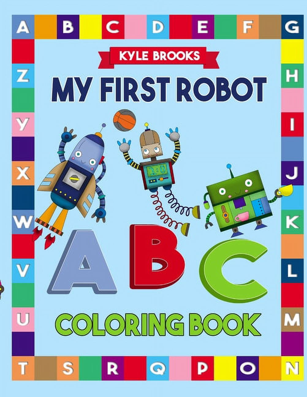 My First Robot ABC Coloring Book (Paperback) - Walmart.com