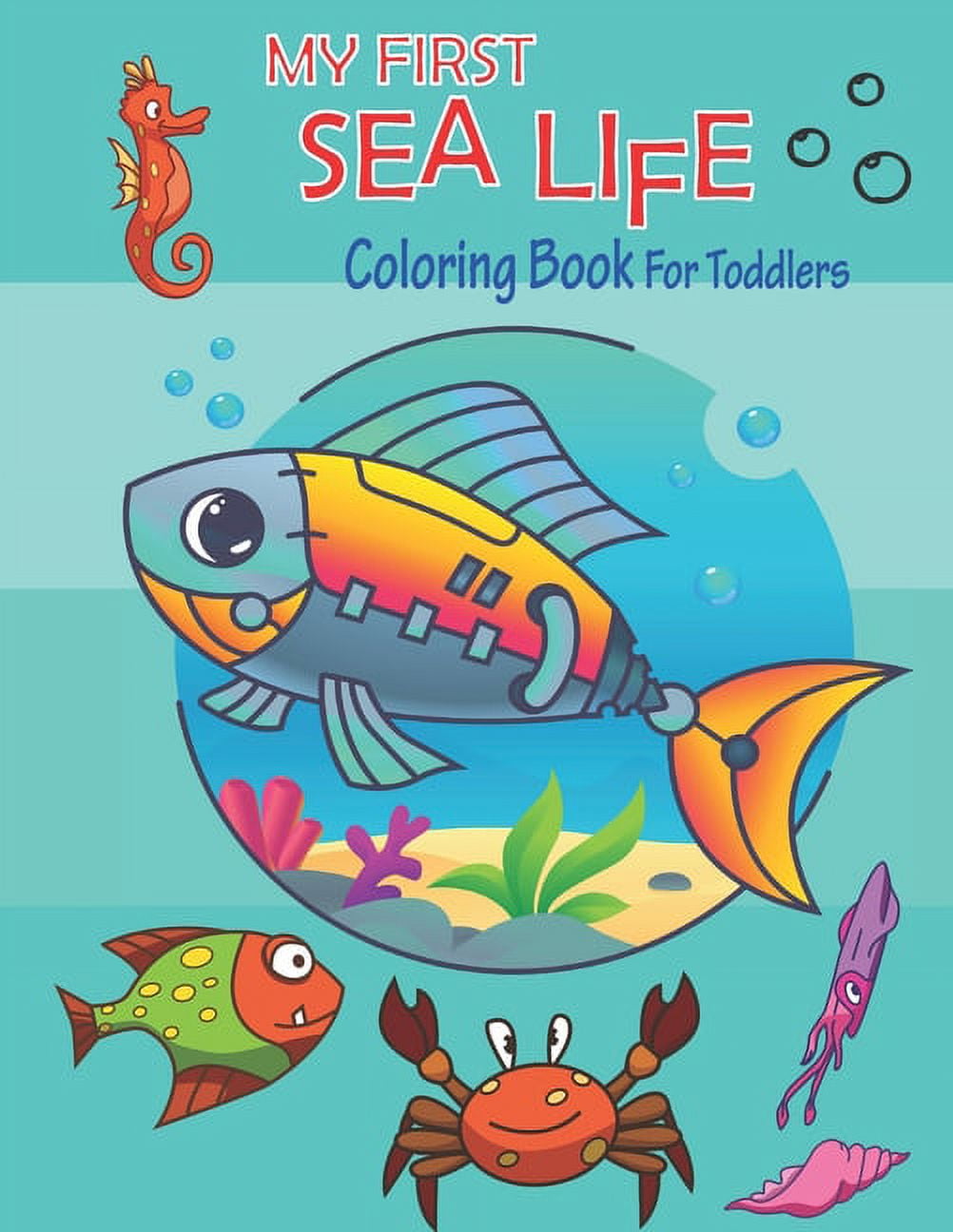 My First Sea Life Coloring Book for toddlers: Big Sea Life coloring ...