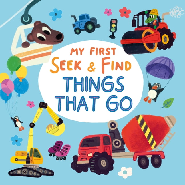 My First Seek & Find My First Seek & Find: Things That Go, (Board Book ...