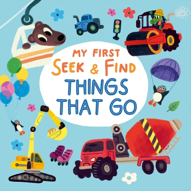 My First Seek & Find My First Seek & Find: Things That Go, (Board Book ...