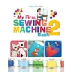 My First Sewing Book - Learn To Sew: Kids, (Paperback) - Walmart.com