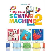 My First Sewing Book - Learn To Sew: Kids, (Paperback) - Walmart.com