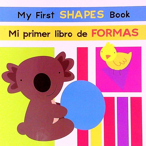 My First Shapes Book/Mi Primer Libro de Formas (Bilingual Edition ...