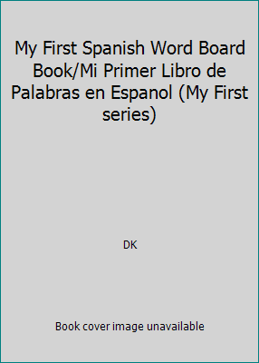 Pre-Owned My First Spanish Word Board Book/Mi Primer Libro de Palabras ...
