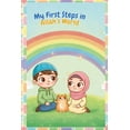 My First Steps in Allah's World My First Steps In Allah's World ...