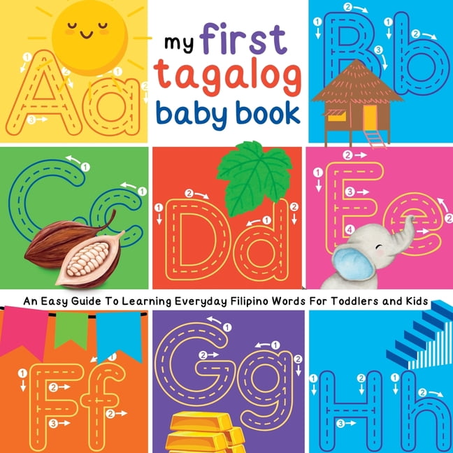 My First Tagalog Baby Book: An Easy Guide To Learning Everyday Filipino ...