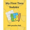 My First Teen Sudoku : 200 puzzles 9x9 Mini Puzzles Brain Games Book ...