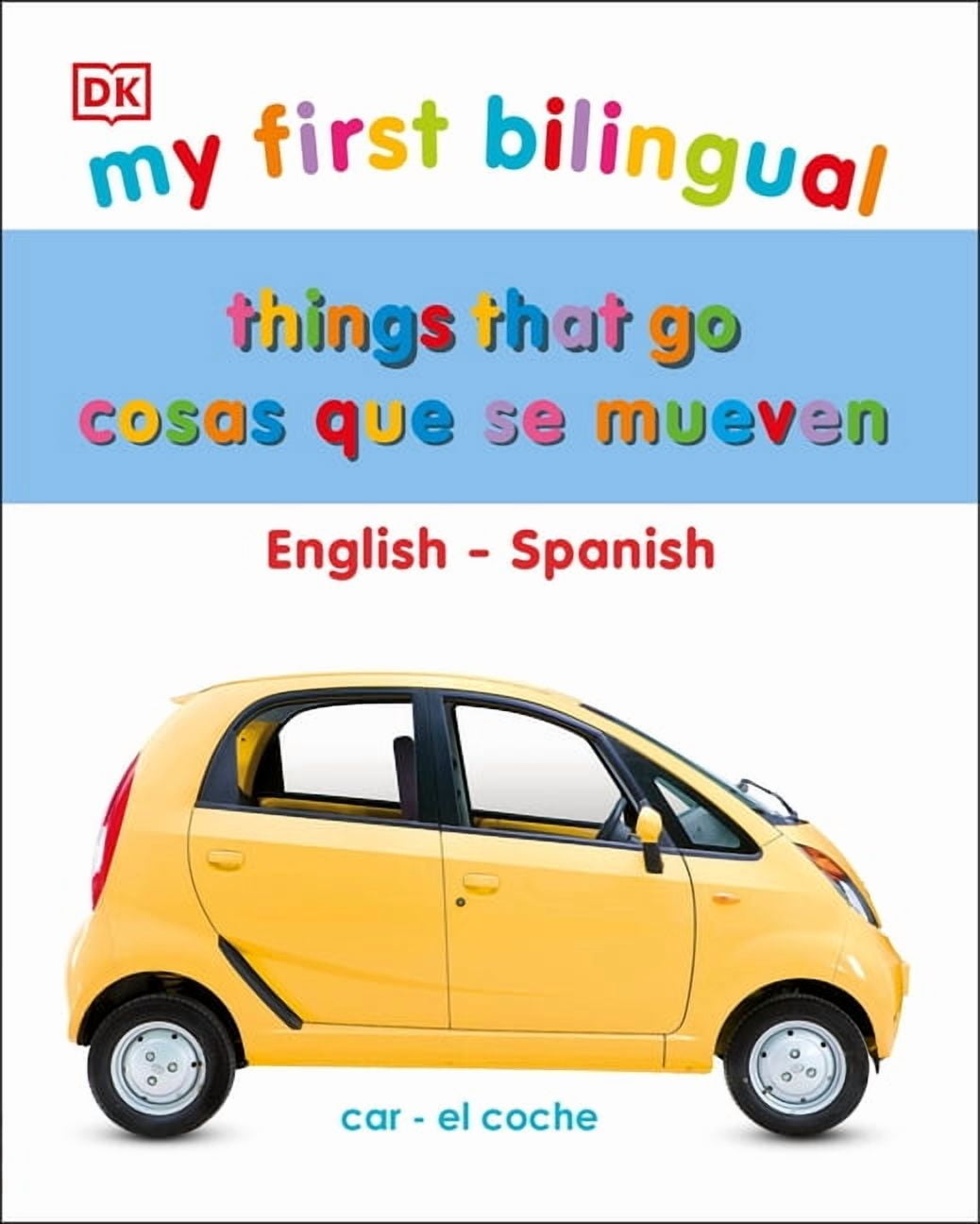 My First Board Books My First Things That Go/Cosas Que Se Mueven ...