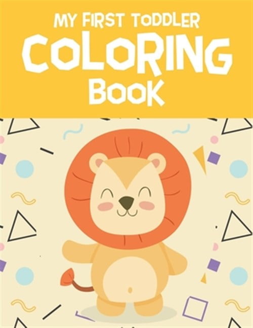 Pre-Owned My First Toddler Coloring Book: Fun with Letters, Numbers ...