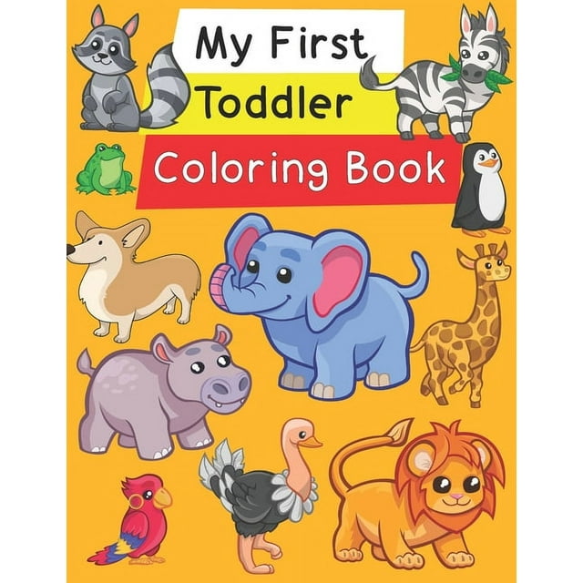 My First Toddler Coloring Book: Fun with Numbers, Letters, Shapes ...