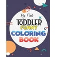 My First Toddler Funny Coloring Book: Learn and have Fun with Numbers ...