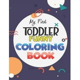 My First Toddler Funny Coloring Book: Learn and have Fun with Numbers ...