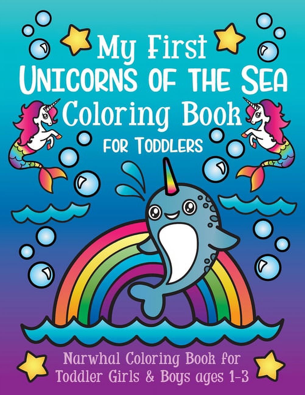 My First Unicorns of the Sea Coloring Book for Toddlers: Narwhal ...