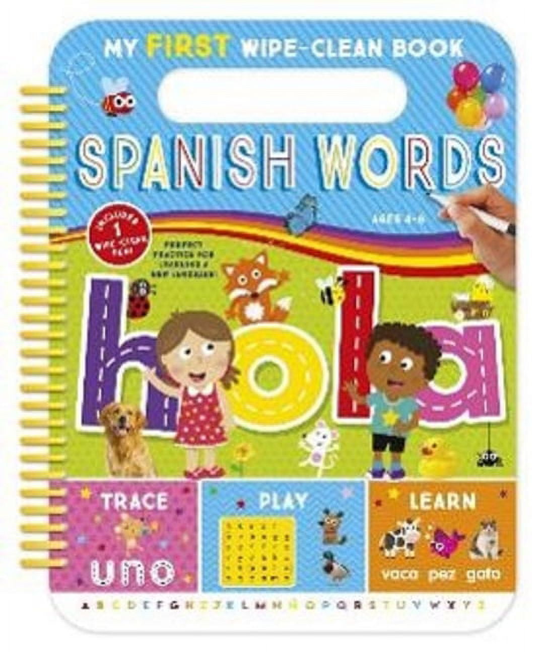 My First Wipe-Clean Book: Spanish Words, (Spiral-Bound) - Walmart.com