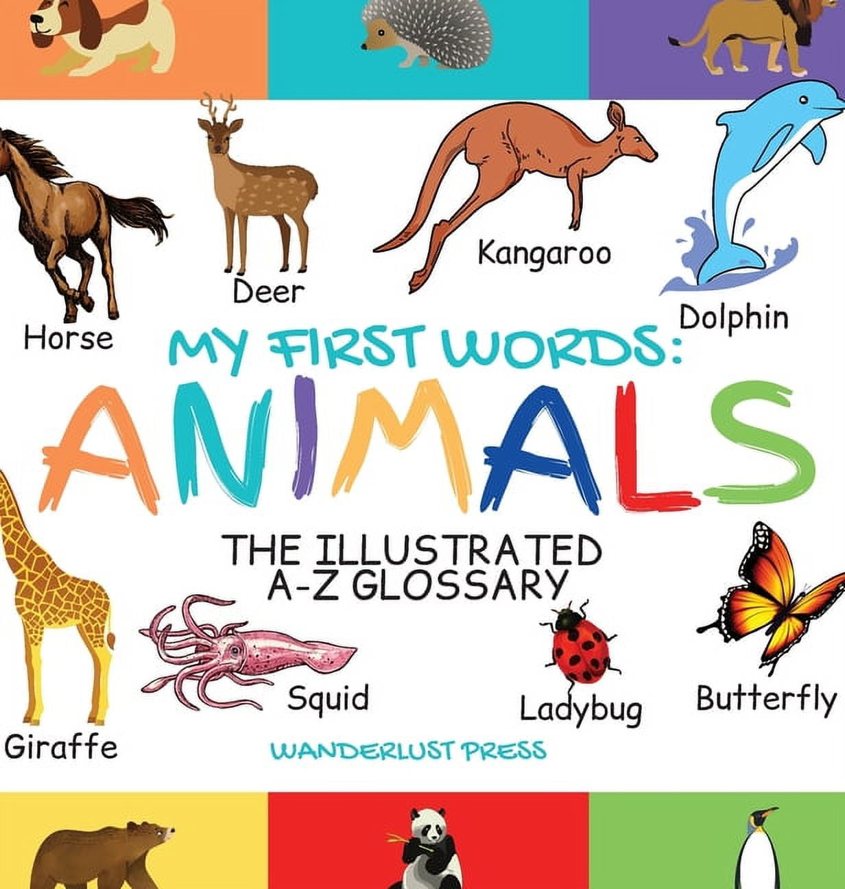 My First Words: The Illustrated A-Z Glossary Of The Animal Kingdom For ...
