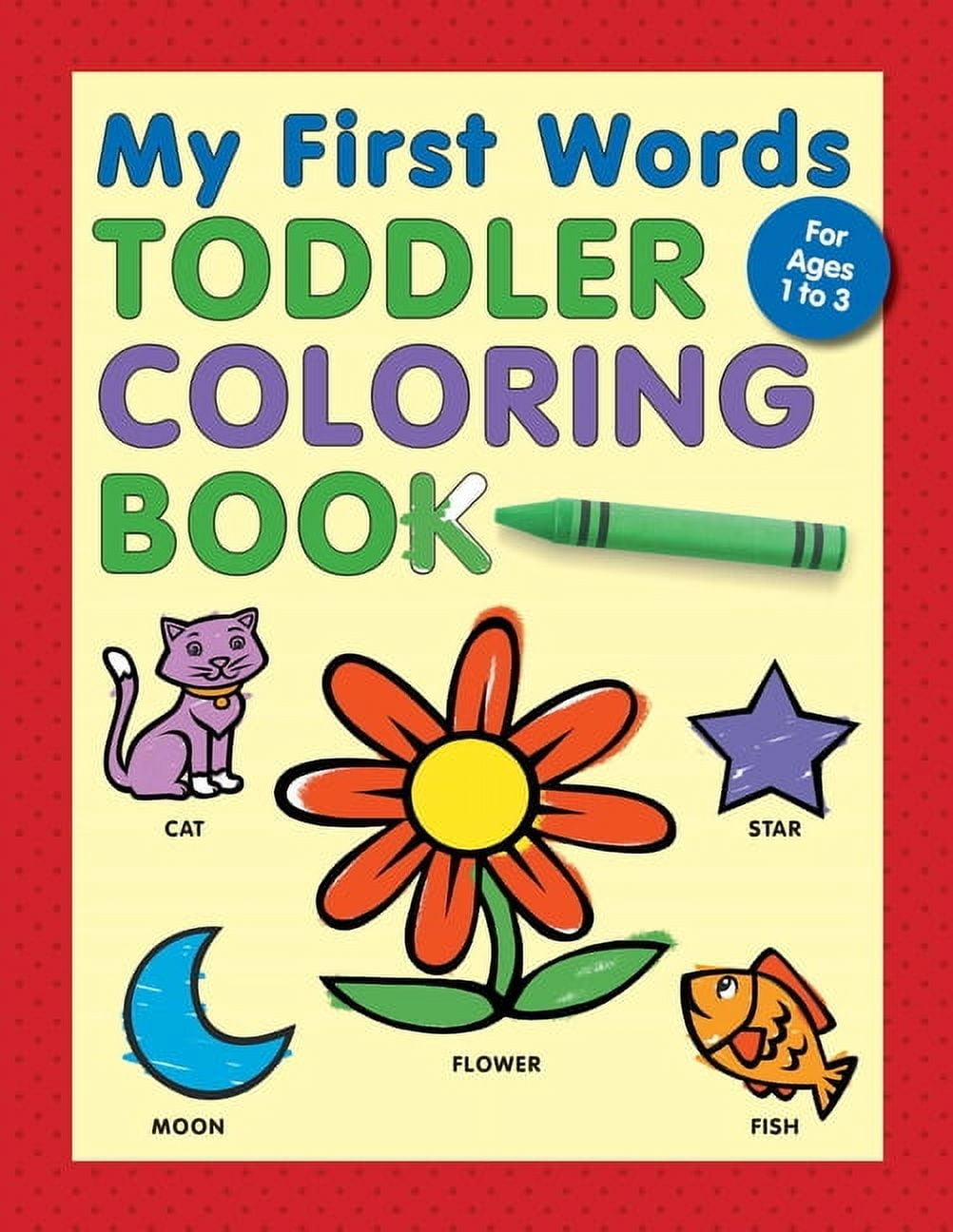 My First Words Toddler Coloring Book (Paperback) - Walmart.com