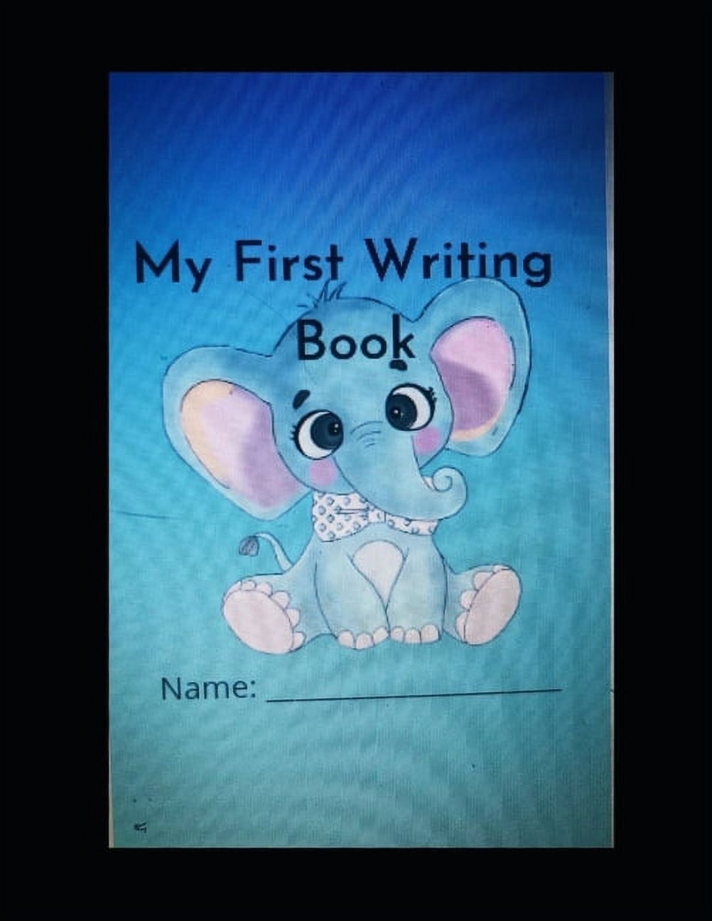 My First Writing Book: Name:, (Paperback) - Walmart Business Supplies