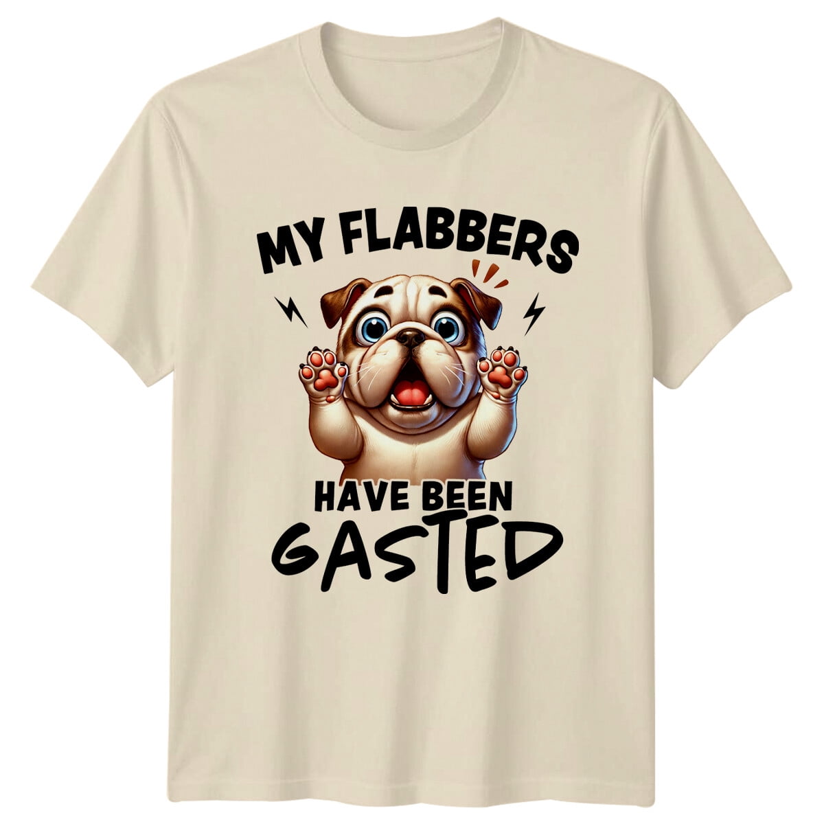 My Flabbers Have Been Gasted Pug Dogs Men s T-Shirt Women s - Walmart.com