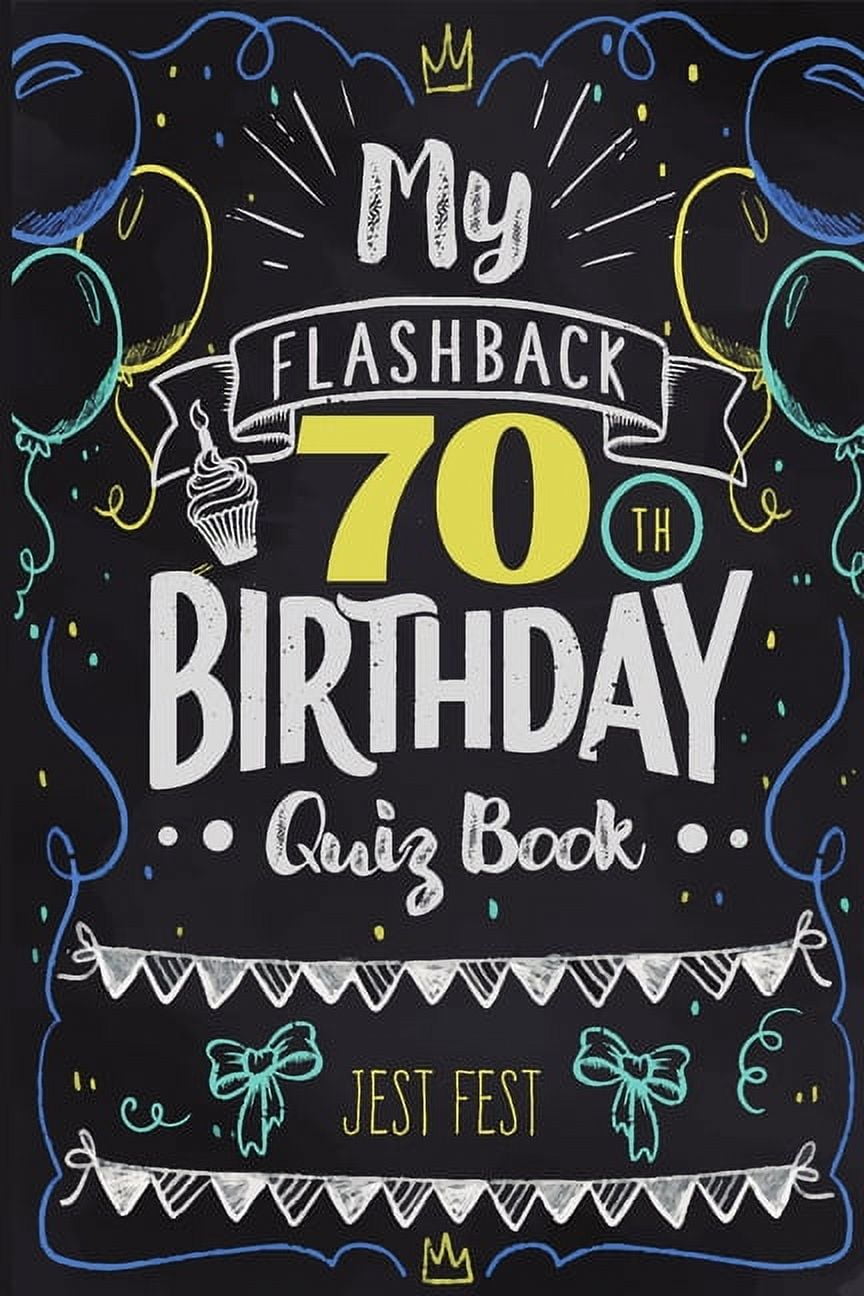My Flashback 70th Birthday Quiz Book: Turning 70 Humor for People Born in the '50s (Paperback ...