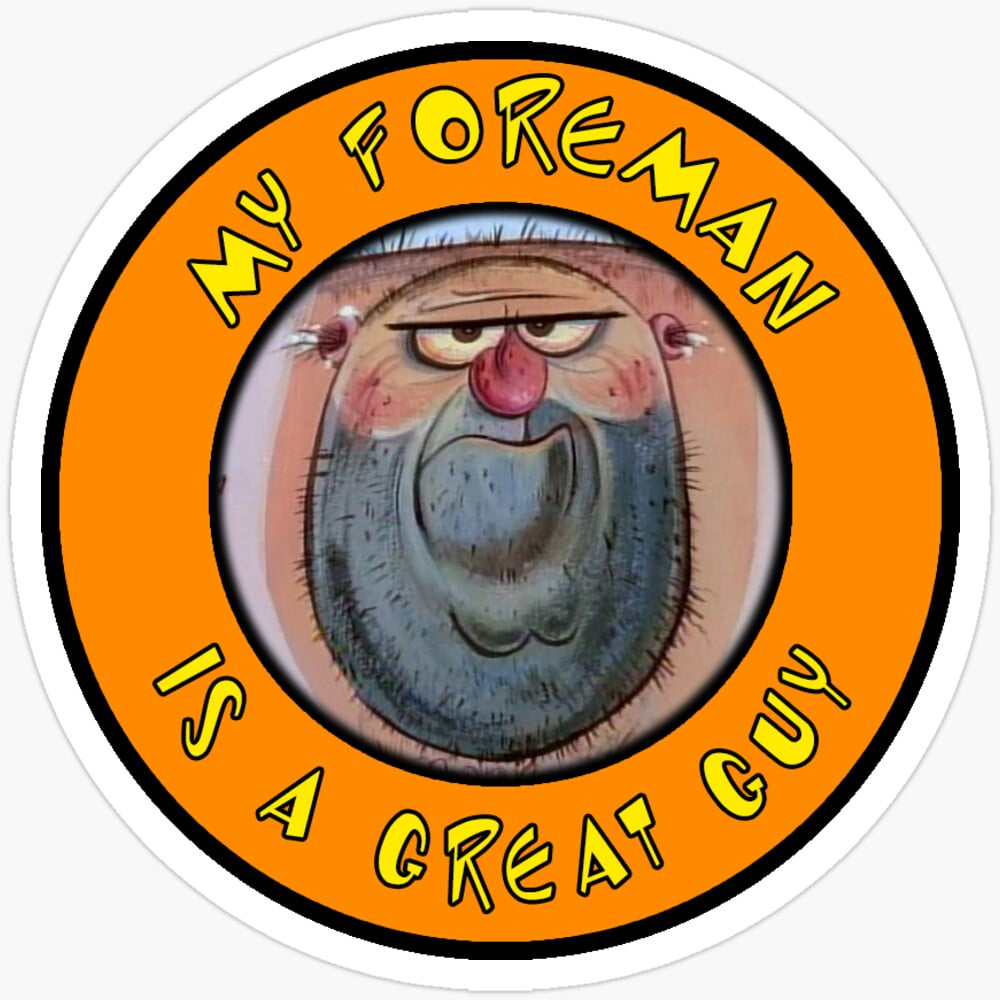 My Foreman Is A Great Guy Sticker Phone Decal Water Bottle Stickers Car ...