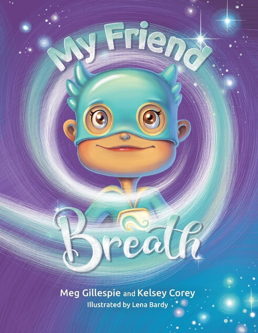 My Friend Breath My Friend Breath: Change Your Breath. Change Your ...