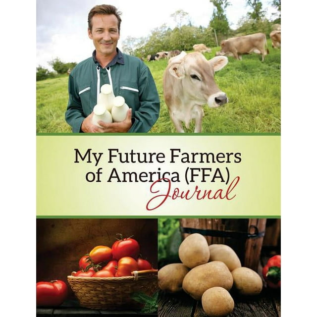 My Future Farmers of America (Ffa) Journal (Paperback) - Walmart.com