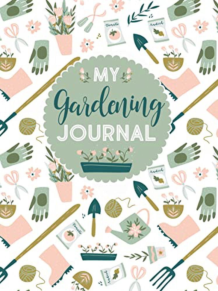 Pre-Owned My Gardening Journal (Paperback) 1641780770 9781641780773 ...