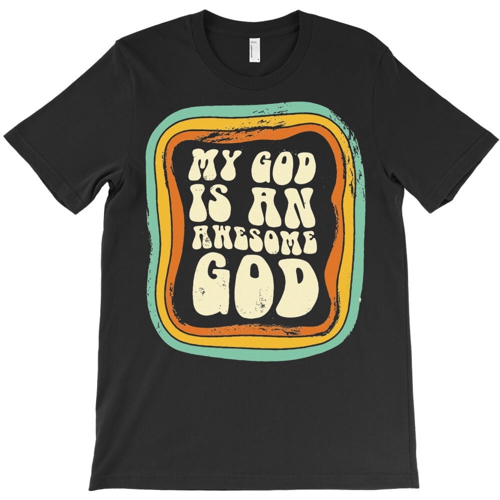 My God Is An Awesome Funny Christian Jesus Believer Religious H13182 ...