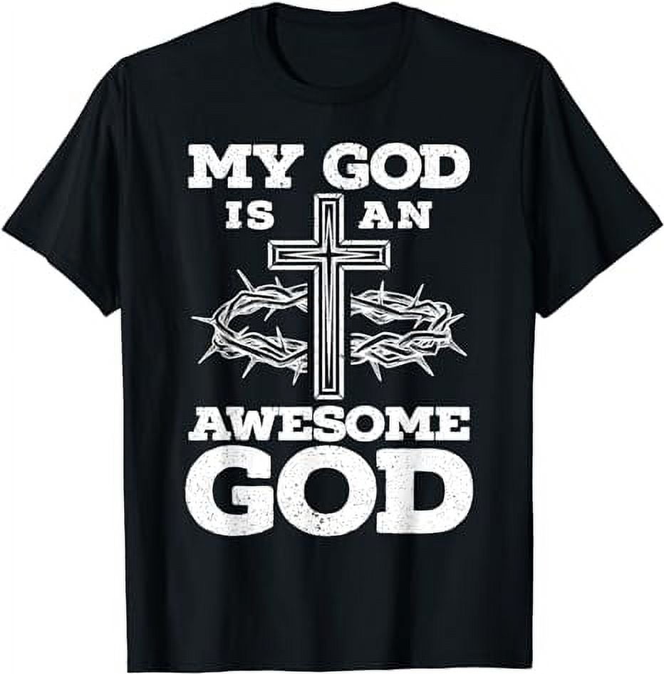 My God Is An Awesome God Christian Religious Jesus Christ T-Shirt ...