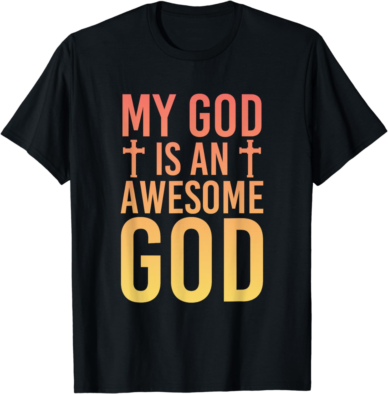 My God Is An Awesome God Christianity Prayer T-Shirt - Walmart.com