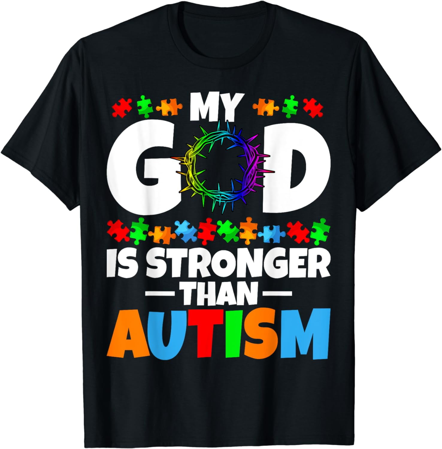 My God Is Stronger Than Autism - Autistic Asperger Autism T-Shirt ...