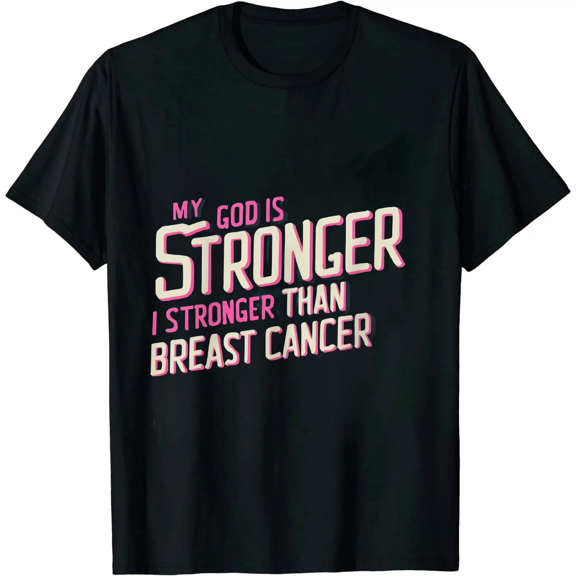 My God Is Stronger Than Breast Cancer Awareness Christian T-Shirt 1627 ...