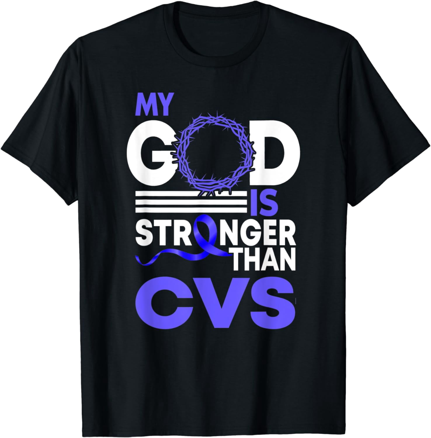 My God Is Stronger Than CVS Awareness Ribbon T-Shirt - Walmart.com