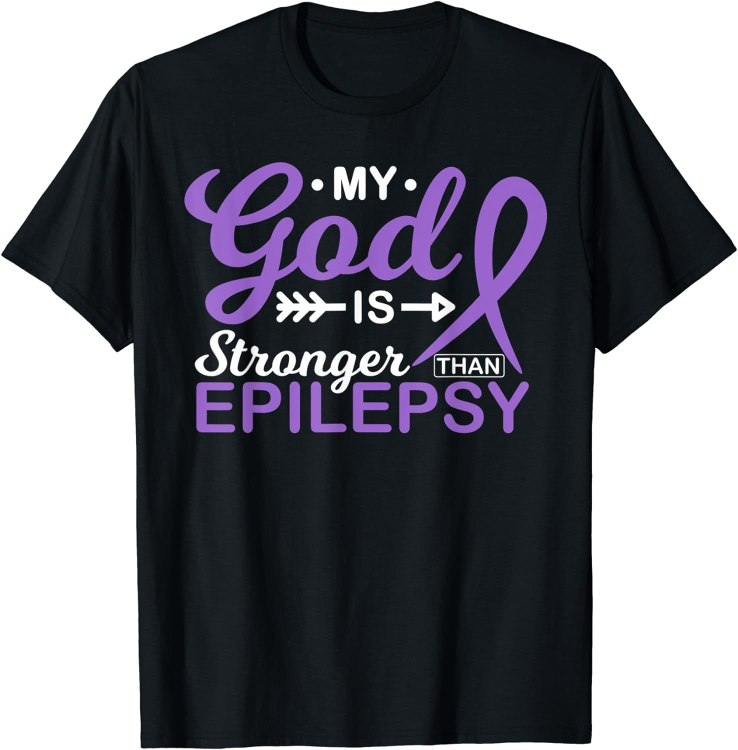 My God is Stronger Than Epilepsy Awareness Warrior Fighter T-Shirt ...