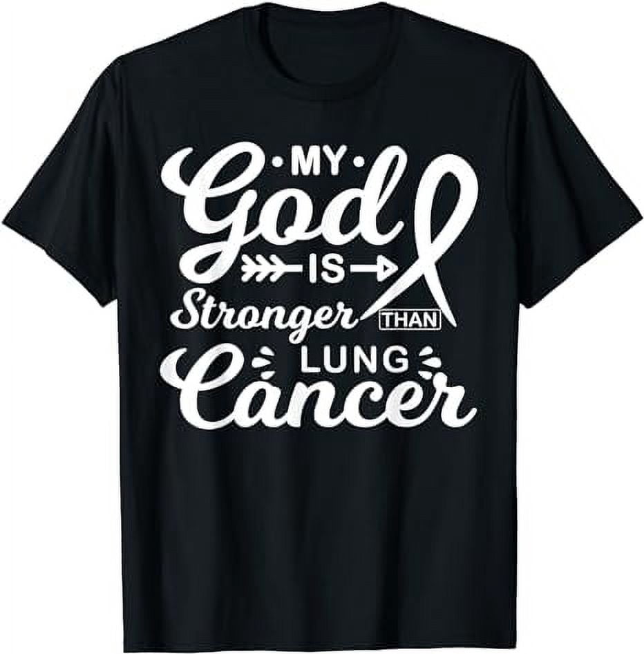 My God is Stronger Than Lung Cancer Awareness Warrior T-Shirt - Walmart.com