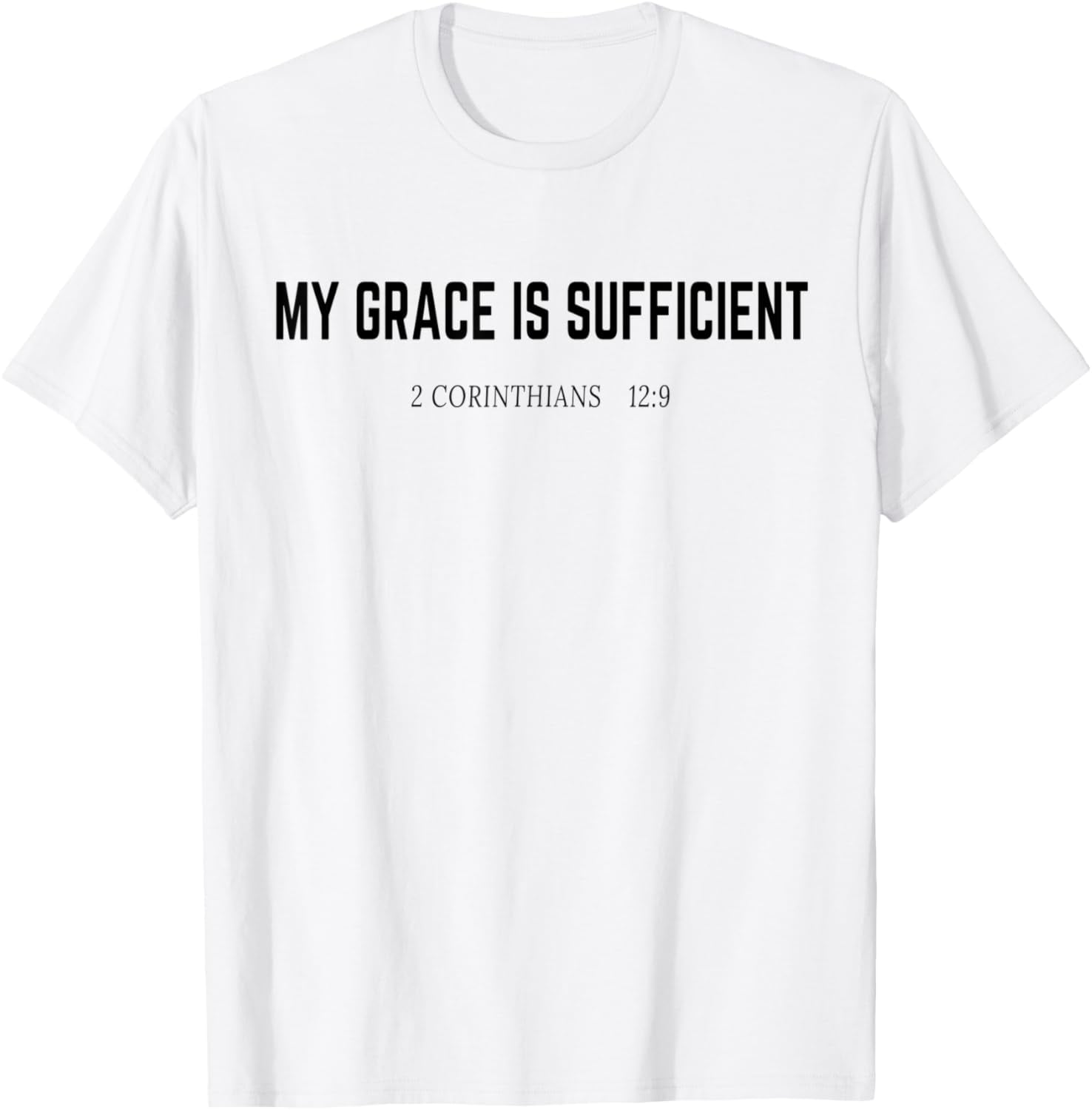 My Grace Is Sufficient 2 Corinthians 12:9 Bible Verse T-Shirt - Walmart.com