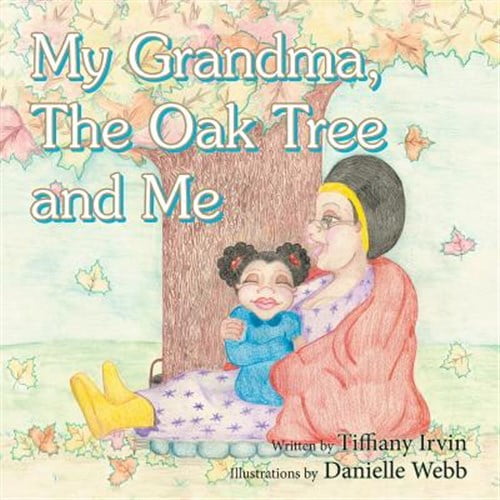 Pre-Owned My Grandma, The Oak Tree and Me - Walmart.com