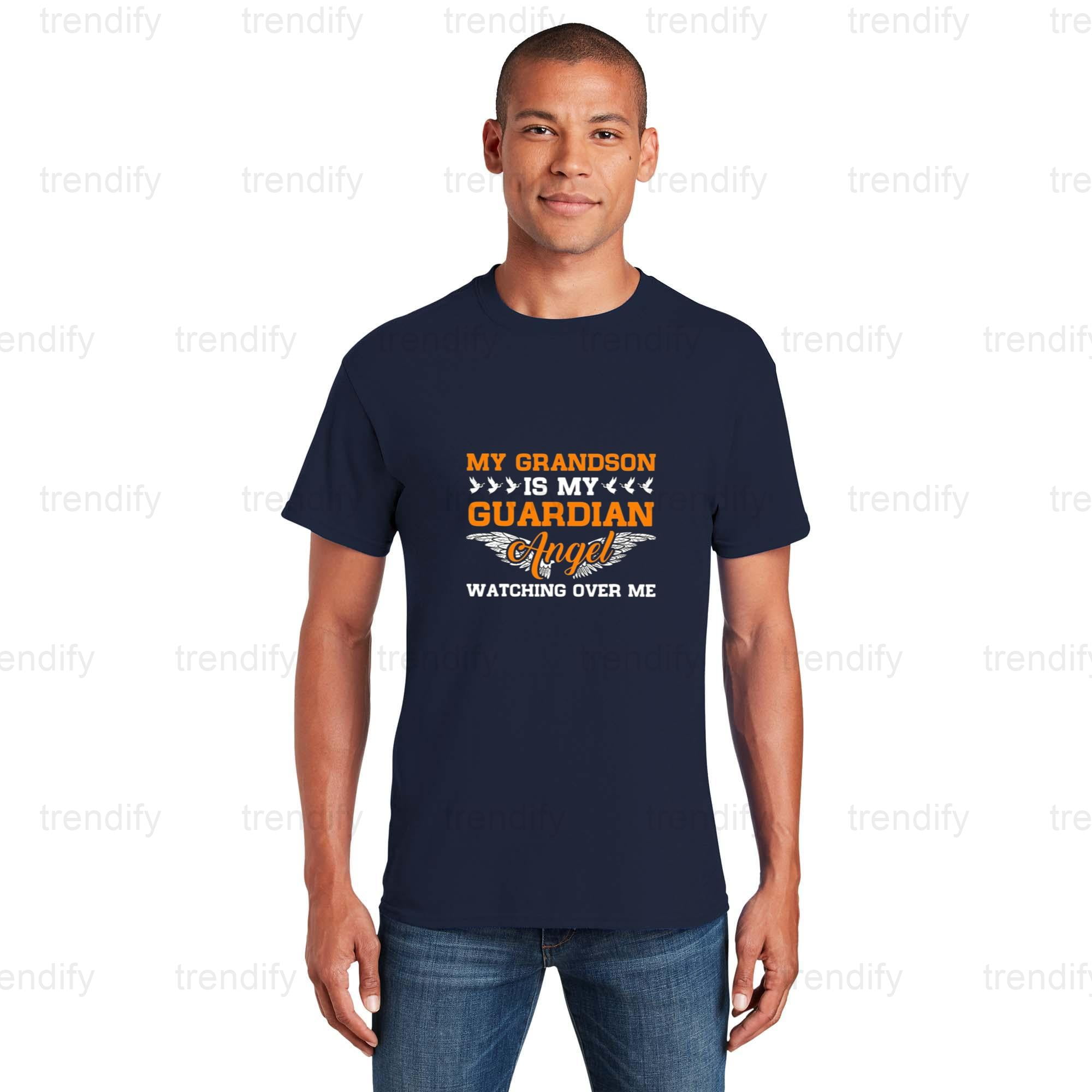 My Grandson Is My Guardian Angel Watching Over Me Themed Unisex T-Shirt ...
