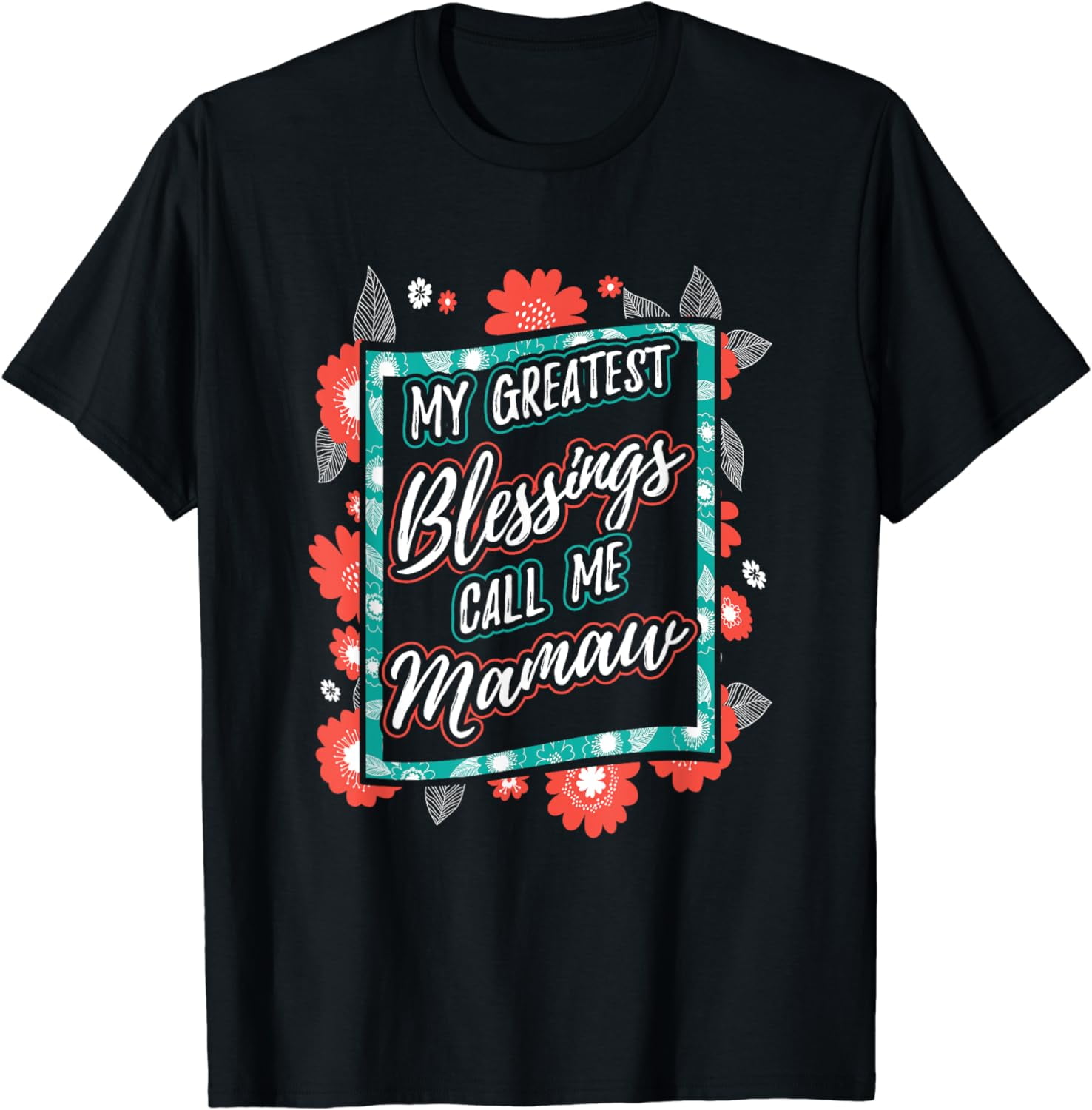 My Greatest Blessings Call Me Mamaw T-Shirt - Walmart.com