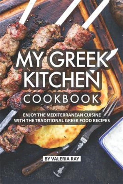 My Greek Kitchen Cookbook - Walmart.com