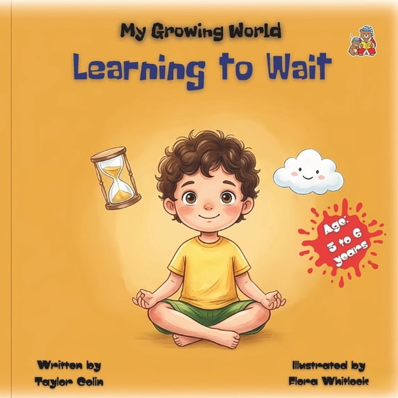 My Growing World My Growing World: Learning to Wait: Teach Toddlers to ...