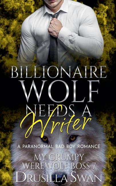 My Grumpy Werewolf Boss Billionaire Wolf Needs a Writer, Book 7 ...