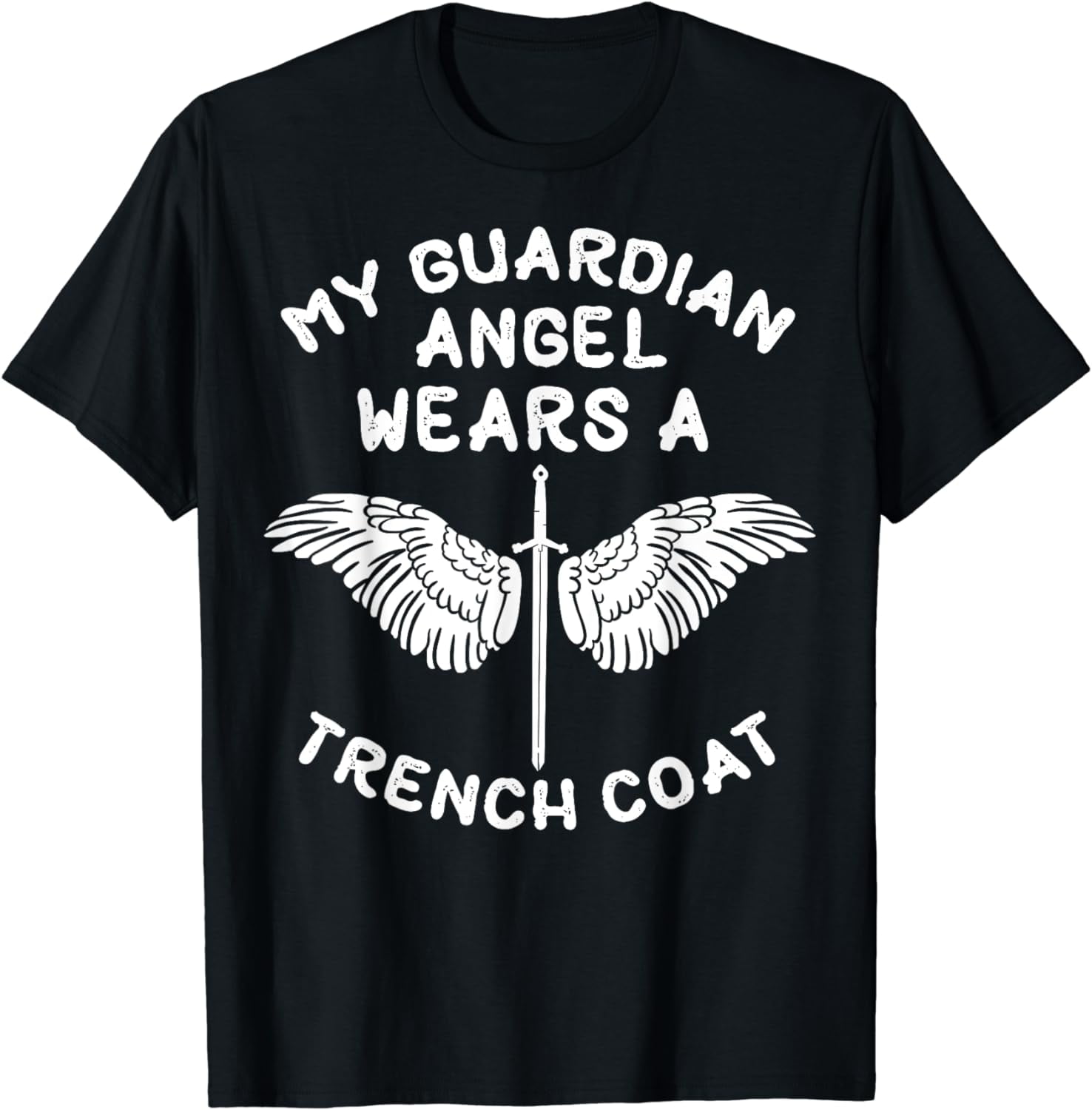 My Guardian Angel Wears A Trench Coat - Angels & Spirits T-Shirt ...