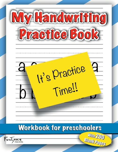 My Handwriting Practice Book: Workbook For Preschoolers - 200 Blank ...