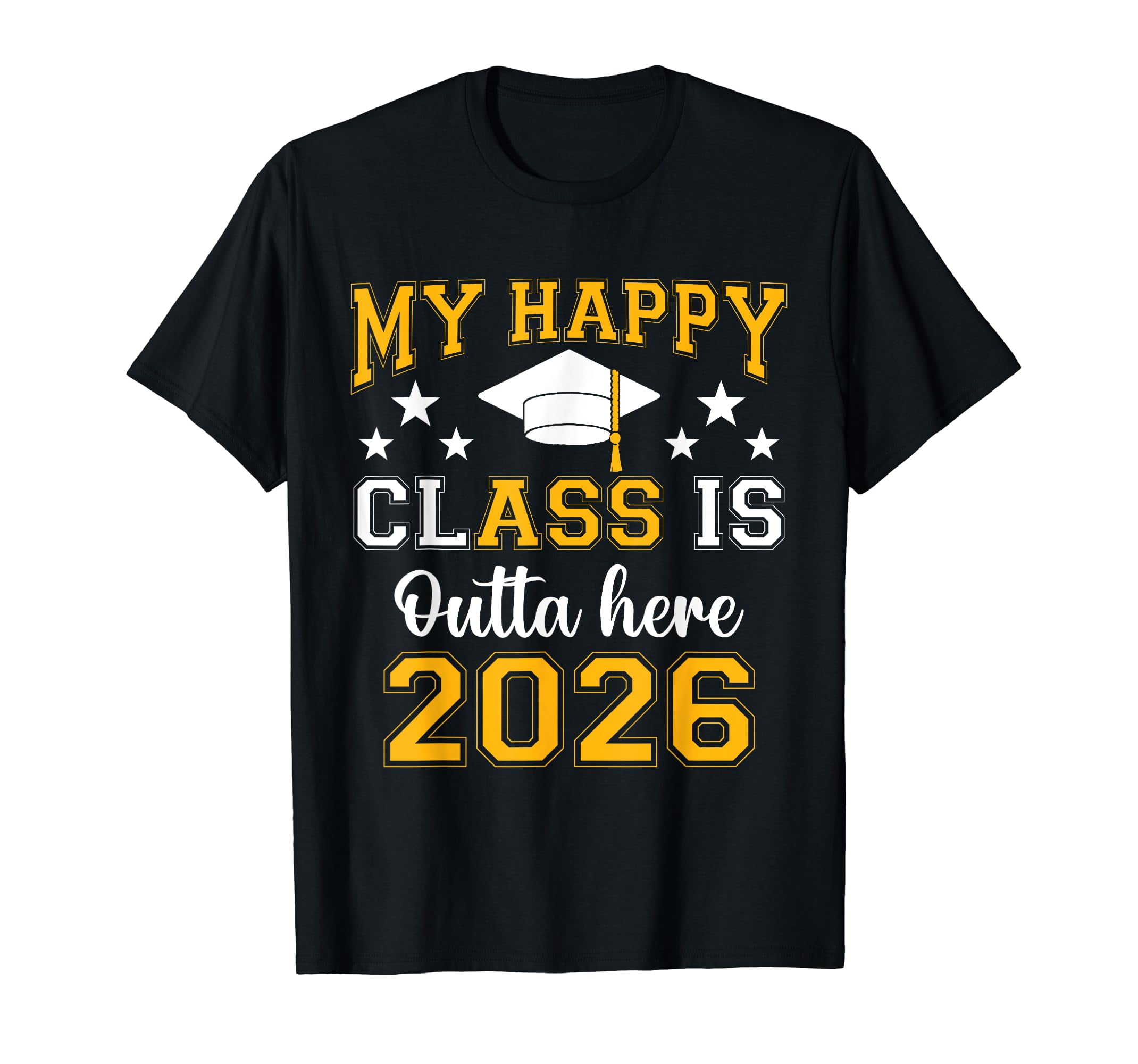 My Happy Class Is Outta Here 2026 T-Shirt - Walmart.com